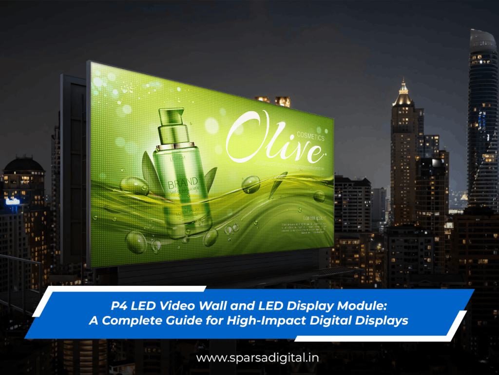P4 LED Video Wall and LED Display Module: A Complete Guide for High ...